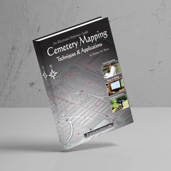Cemetery Mapping: Techniques & Applications - TopoGraphix LLC